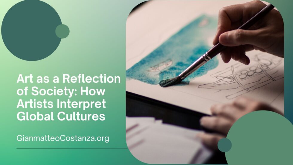 Art as a Reflection of Society: How Artists Interpret Global Cultures ...
